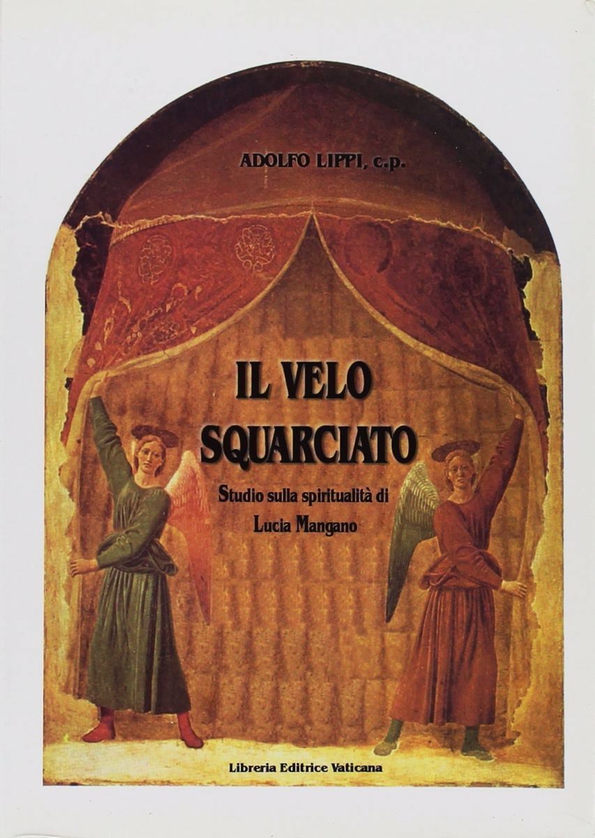 Il velo squarciato. Studio sulla spiritualità di Lucia Mangano Adolfo ...