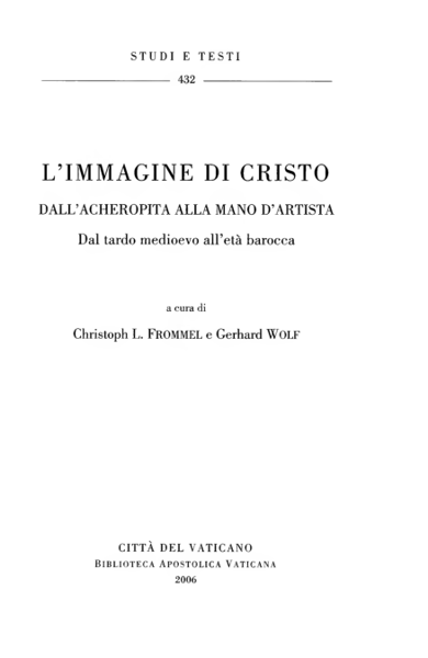L' Immagine di Cristo dall' Acheropita alla mano d' artista; dal tardo ...